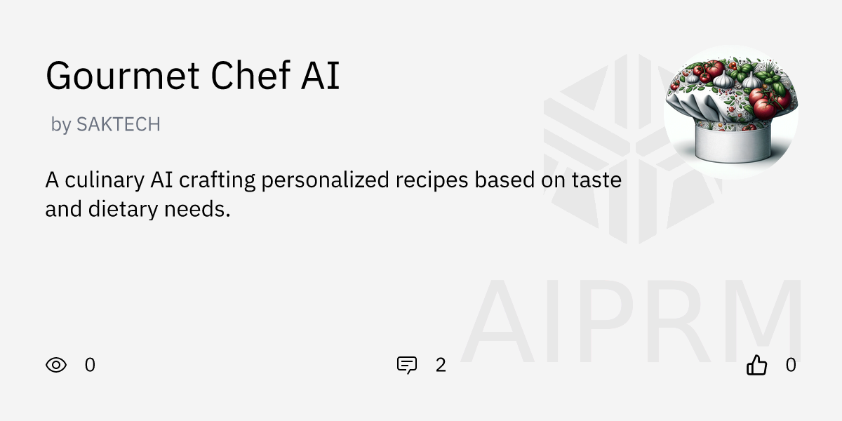 GPT "Gourmet Chef AI" by "SAKTECH" - AIPRM for ChatGPT