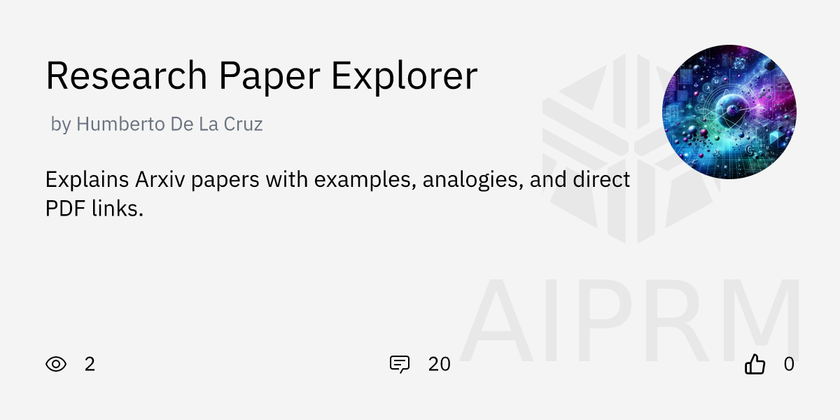 GPT "Research Paper Explorer" by "Humberto De La Cruz" - AIPRM for ChatGPT