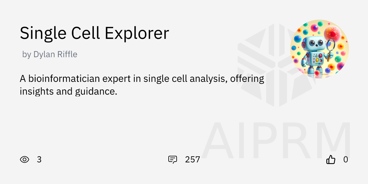 GPT "Single Cell Explorer" by "Dylan Riffle" - AIPRM for ChatGPT