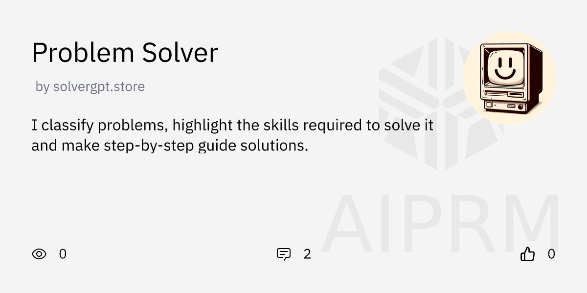 GPT "Problem Solver" by "solvergpt.store" - AIPRM for ChatGPT