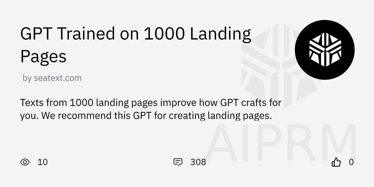 GPT "GPT Trained on 1000 Landing Pages" by "seatext.com" - AIPRM for ChatGPT