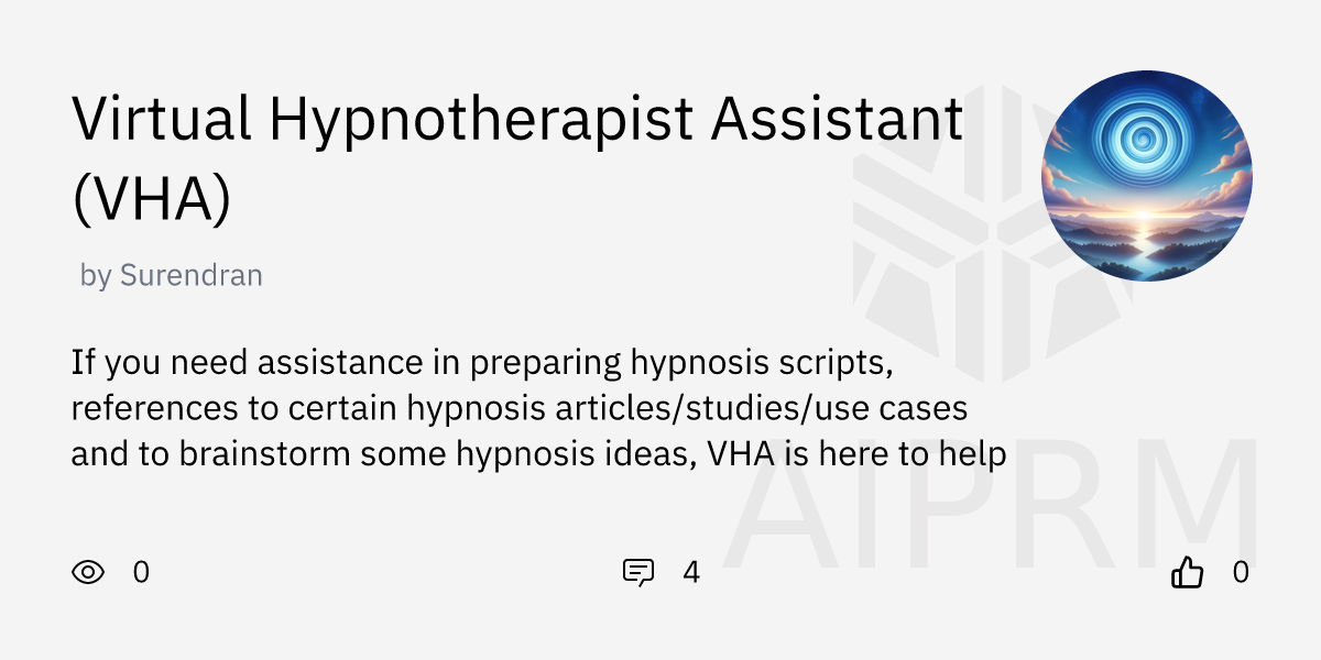 GPT "Virtual Hypnotherapist Assistant (VHA)" by "Surendran" - AIPRM for ...