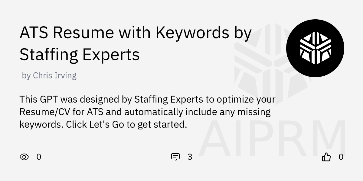 GPT "ATS Resume with Keywords by Staffing Experts" by "Chris Irving ...