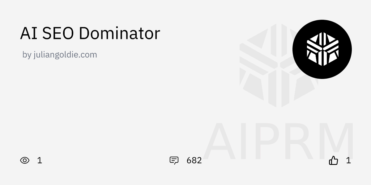GPT "AI SEO Dominator" by "juliangoldie.com" - AIPRM for ChatGPT
