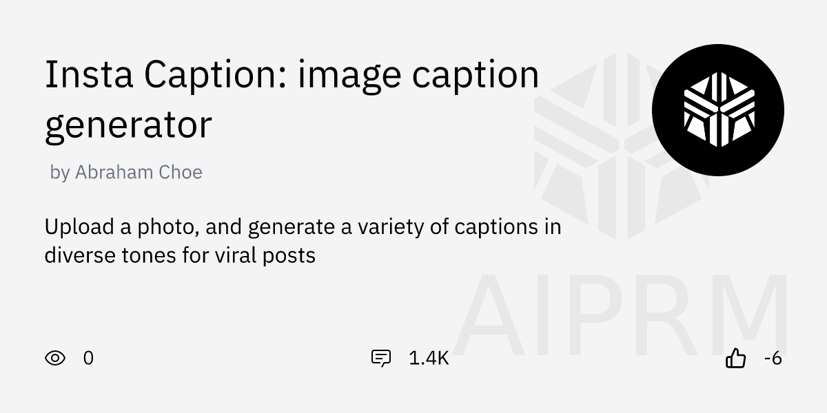 GPT "Insta Caption: image caption generator" by "Abraham Choe" - AIPRM ...