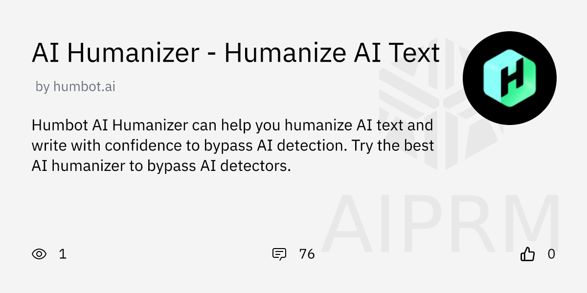 GPT "AI Humanizer - Humanize AI Text" by "humbot.ai" - AIPRM for ChatGPT