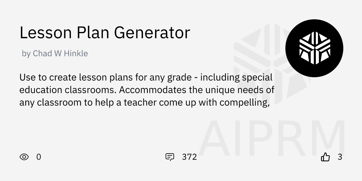 GPT "Lesson Plan Generator" by "Chad W Hinkle" - AIPRM for ChatGPT