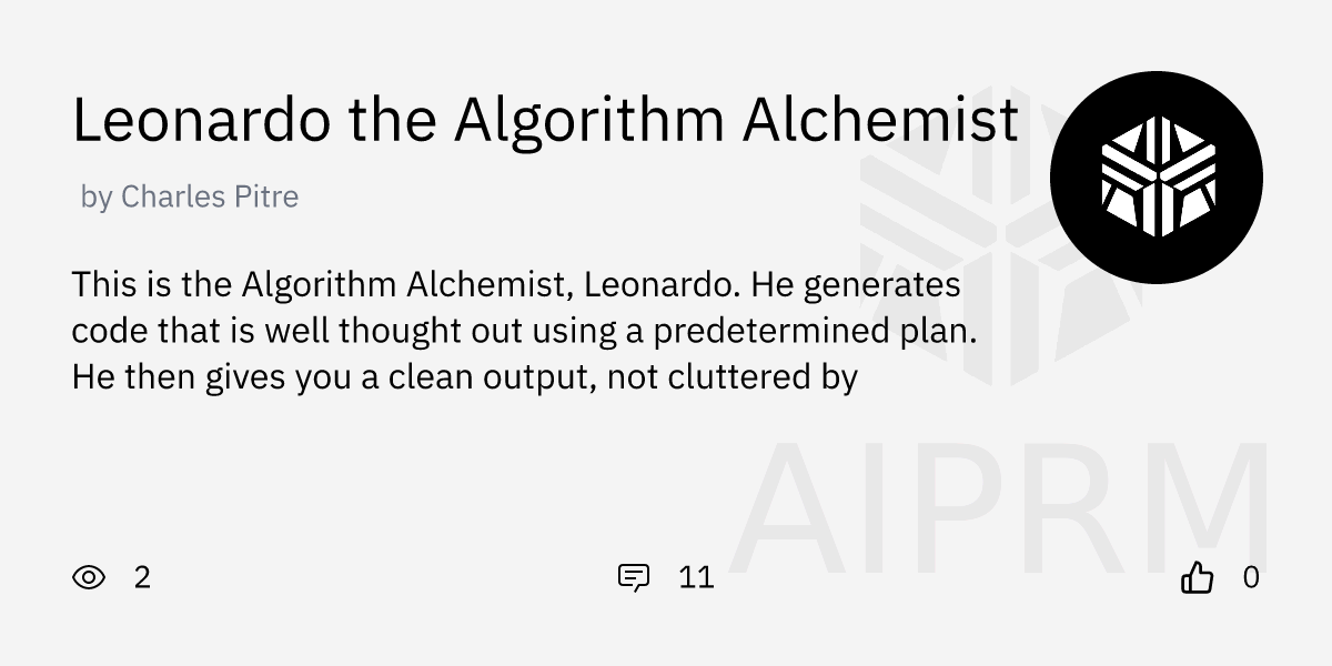 GPT "Leonardo the Algorithm Alchemist" by "Charles Pitre" - AIPRM for ...