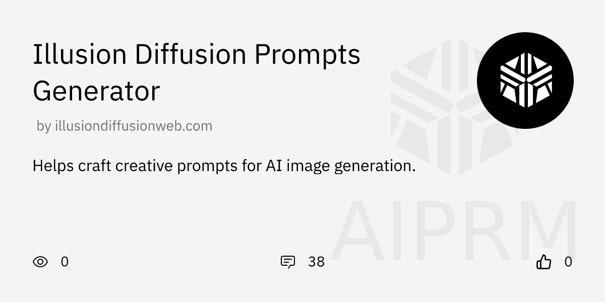 GPT "Illusion Diffusion Prompts Generator" by "illusiondiffusionweb.com" - AIPRM for ChatGPT