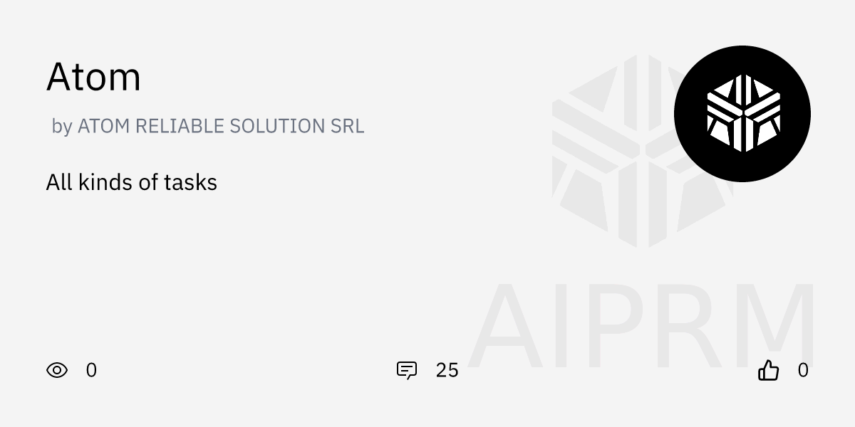 GPT "Atom" by "ATOM RELIABLE SOLUTION SRL" - AIPRM for ChatGPT