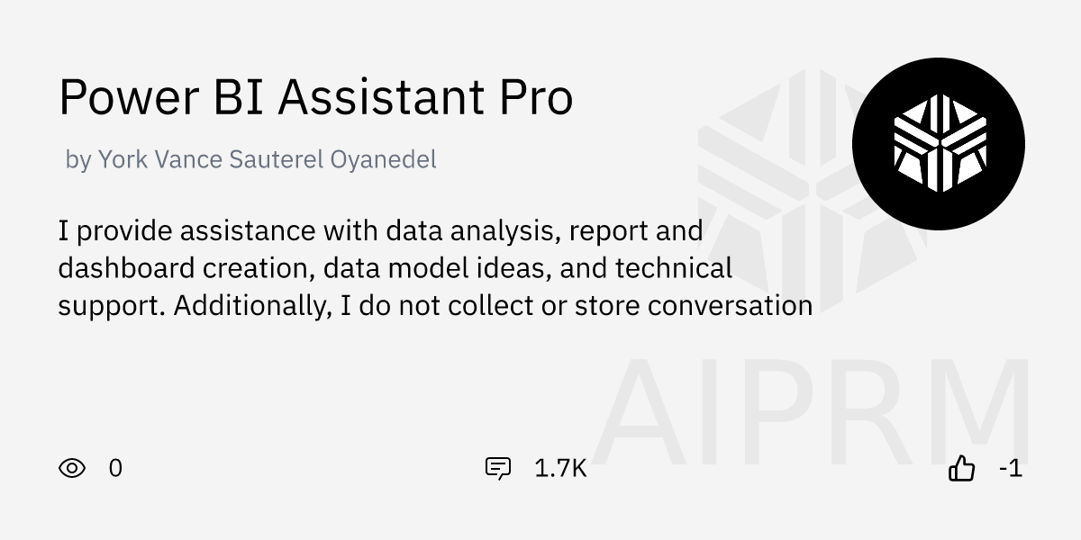 GPT "Power BI Assistant Pro" by "York Vance Sauterel Oyanedel" - AIPRM ...