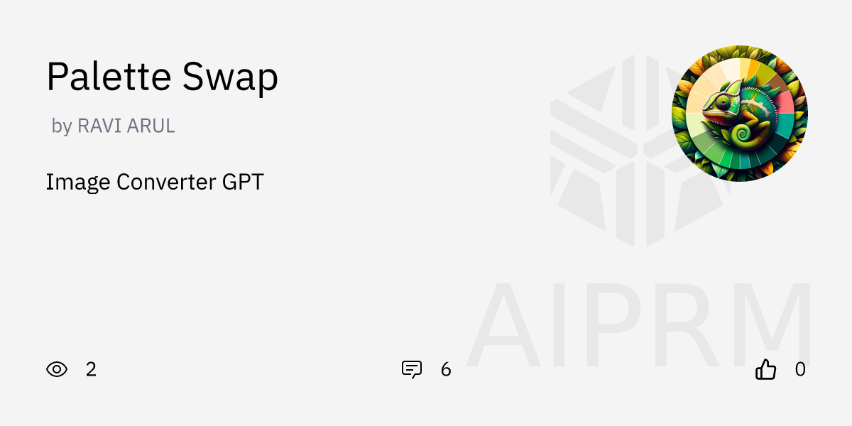 GPT "Palette Swap" by "RAVI ARUL" - AIPRM for ChatGPT