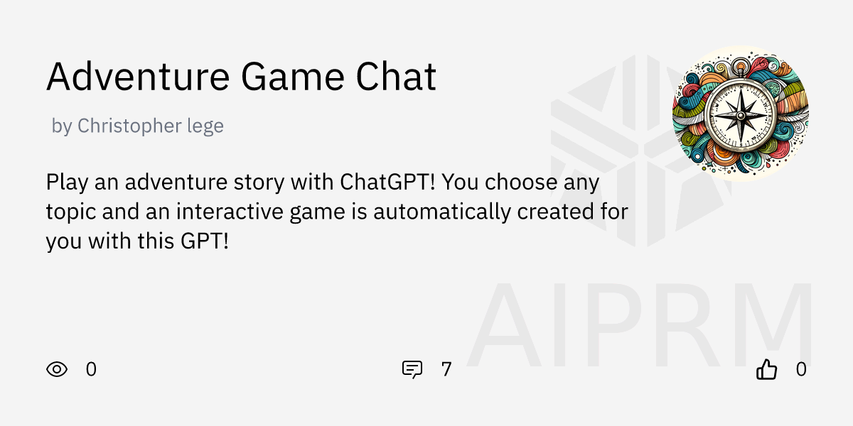 GPT "Adventure Game Chat" by "Christopher lege" - AIPRM for ChatGPT
