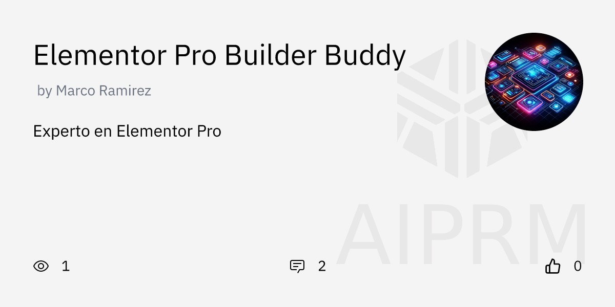 GPT "Elementor Pro Builder Buddy" by "Marco Ramirez" - AIPRM for ChatGPT