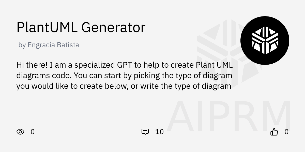 GPT "PlantUML Generator" by "Engracia Batista" - AIPRM for ChatGPT