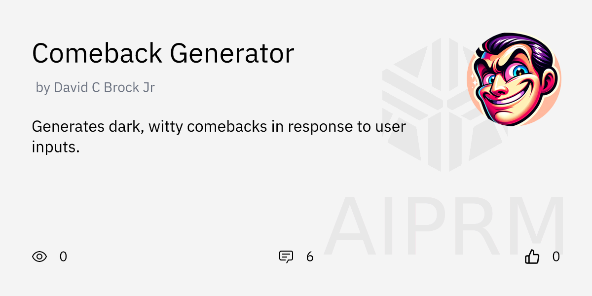 GPT "Comeback Generator" by "David C Brock Jr" - AIPRM for ChatGPT