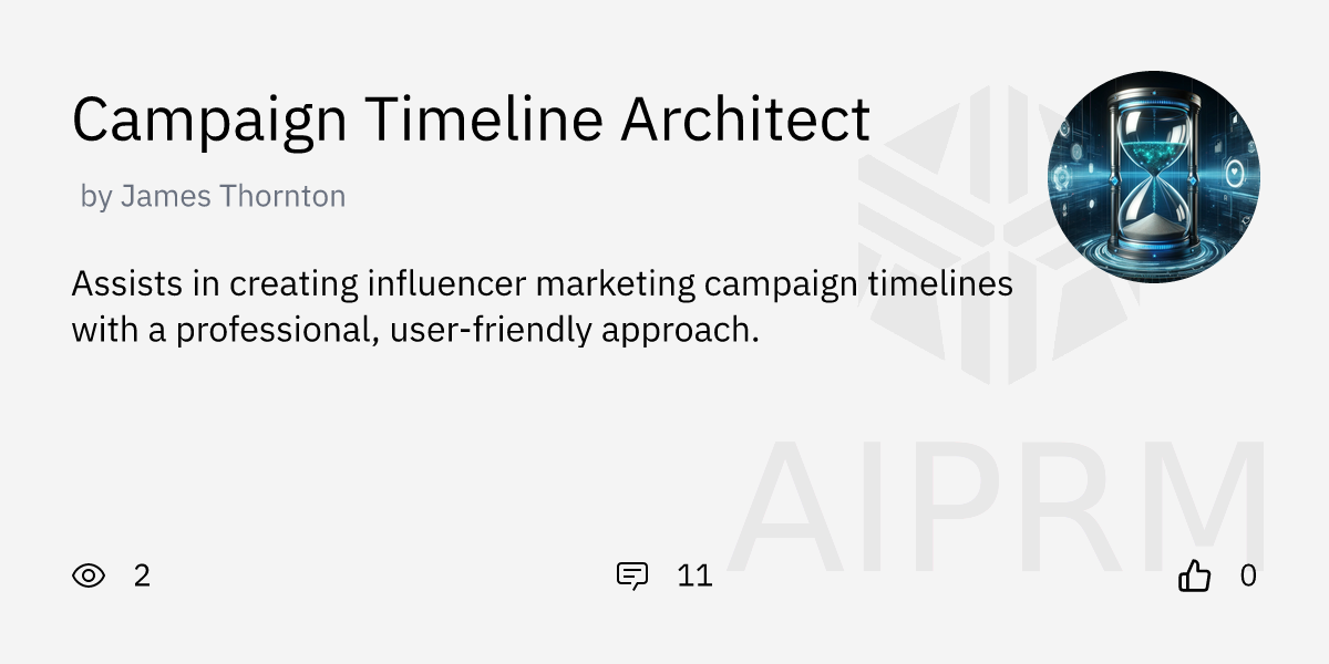 GPT "Campaign Timeline Architect" by "James Thornton" - AIPRM for ChatGPT