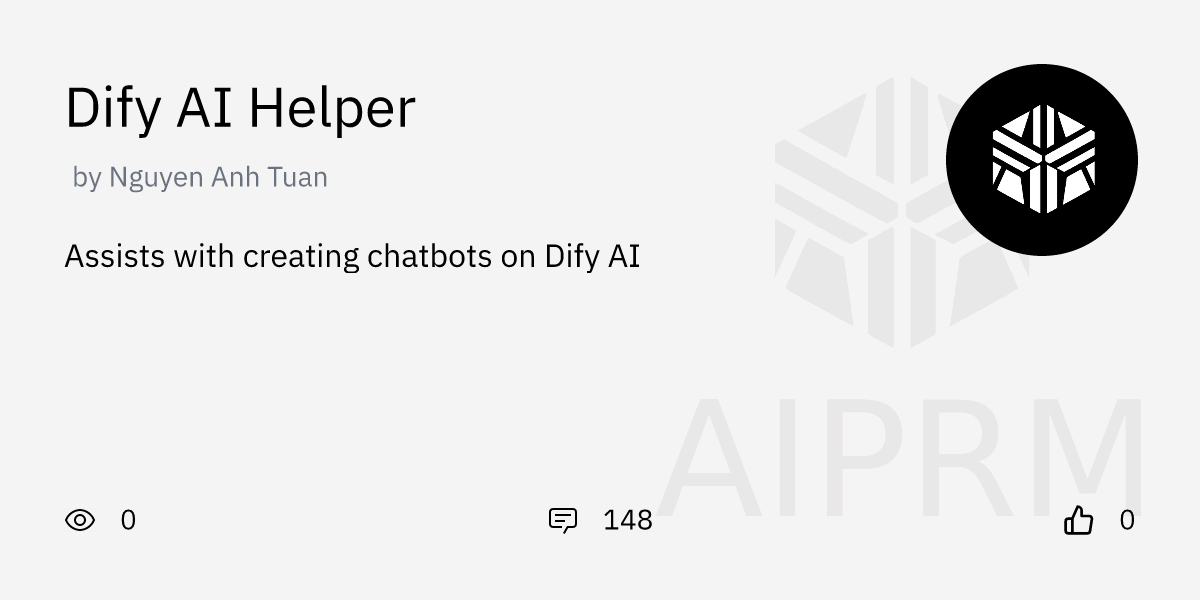 GPT "Dify AI Helper" by "Nguyen Anh Tuan" - AIPRM for ChatGPT