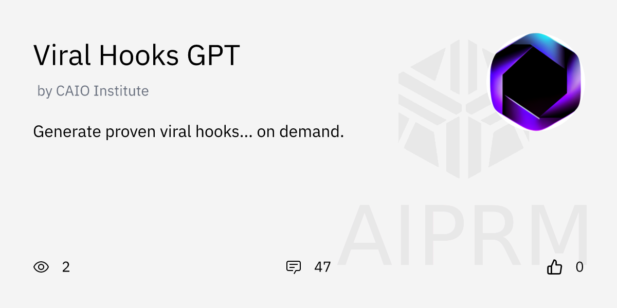 GPT "Viral Hooks GPT" by "CAIO Institute" - AIPRM for ChatGPT
