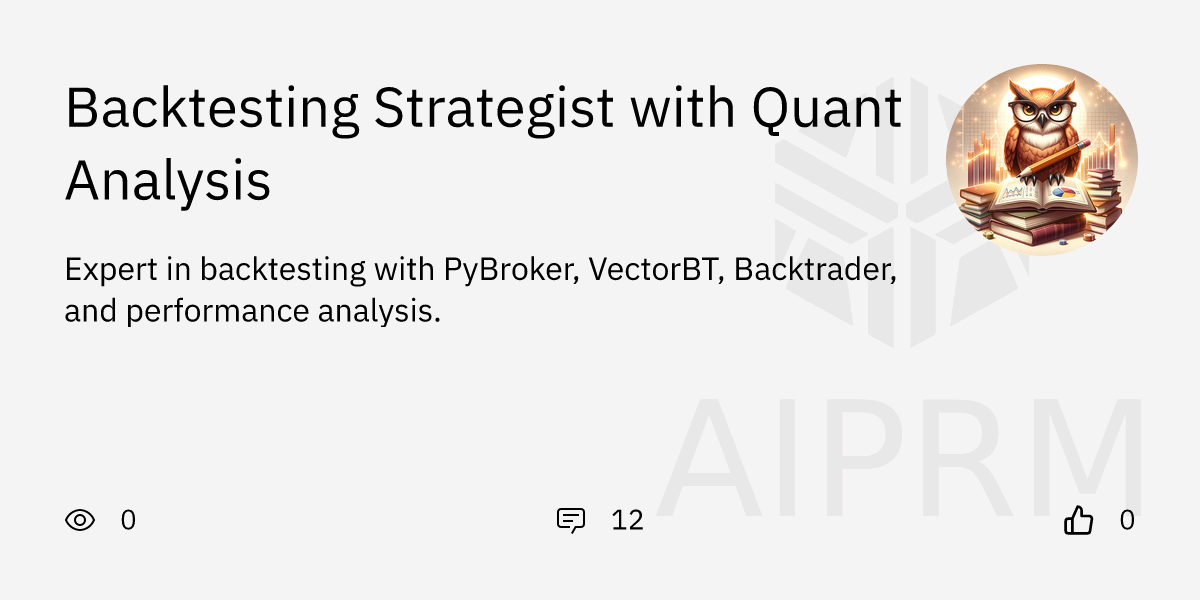 GPT "Backtesting Strategist with Quant Analysis" - AIPRM for ChatGPT