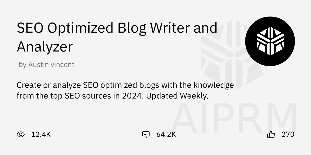 GPT "SEO Optimized Blog Writer and Analyzer" by "Austin vincent" - AIPRM for ChatGPT