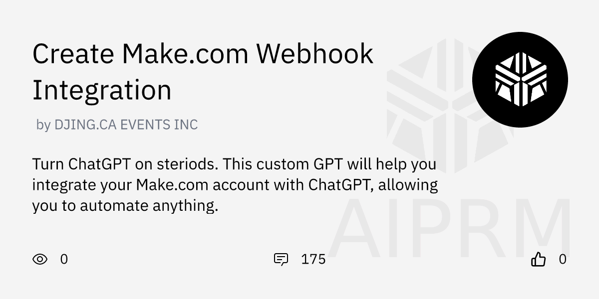 GPT "Create Make.com Webhook Integration" by "DJING.CA EVENTS INC" - AIPRM for ChatGPT