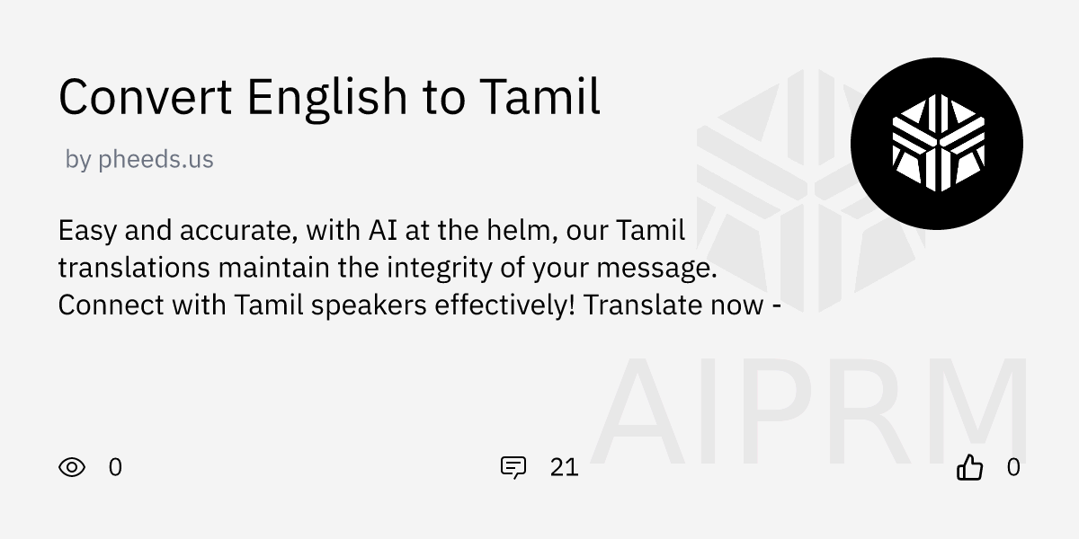 GPT "Convert English to Tamil" by "pheeds.us" - AIPRM for ChatGPT