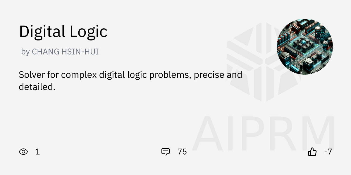 GPT "Digital Logic" by "CHANG HSIN-HUI" - AIPRM for ChatGPT