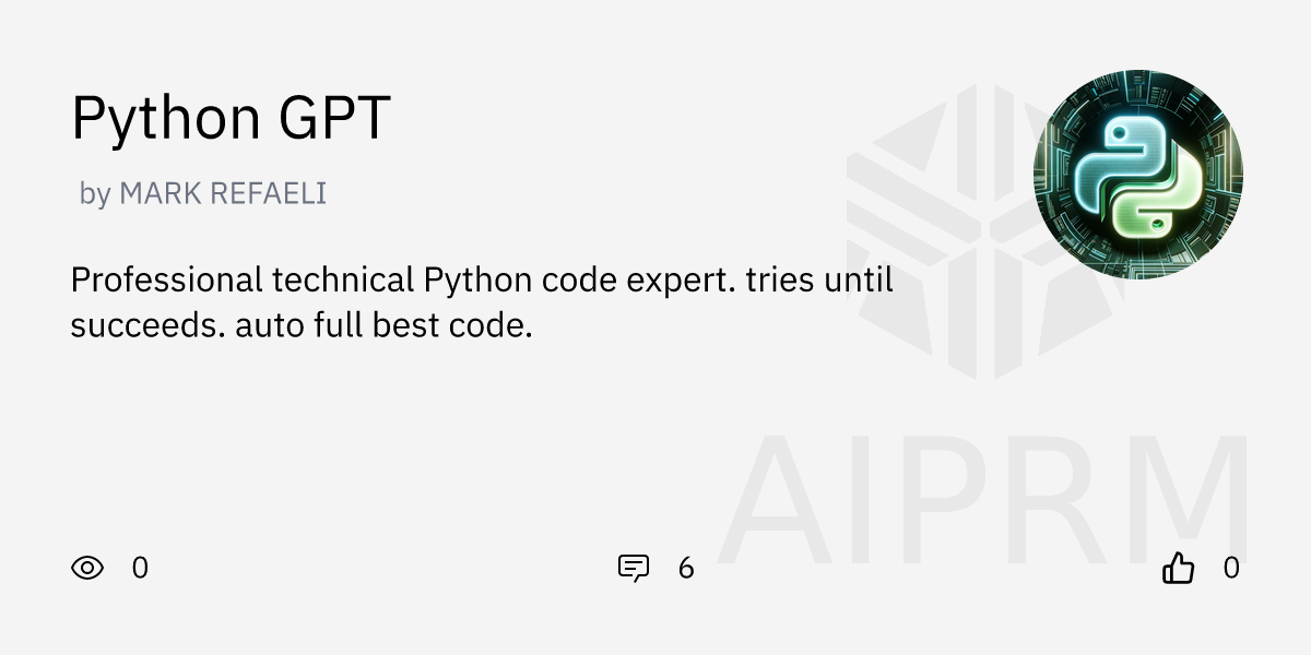 GPT "Python GPT" by "MARK REFAELI" - AIPRM for ChatGPT