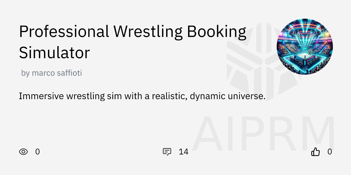 GPT "Professional Wrestling Booking Simulator" by "marco saffioti ...