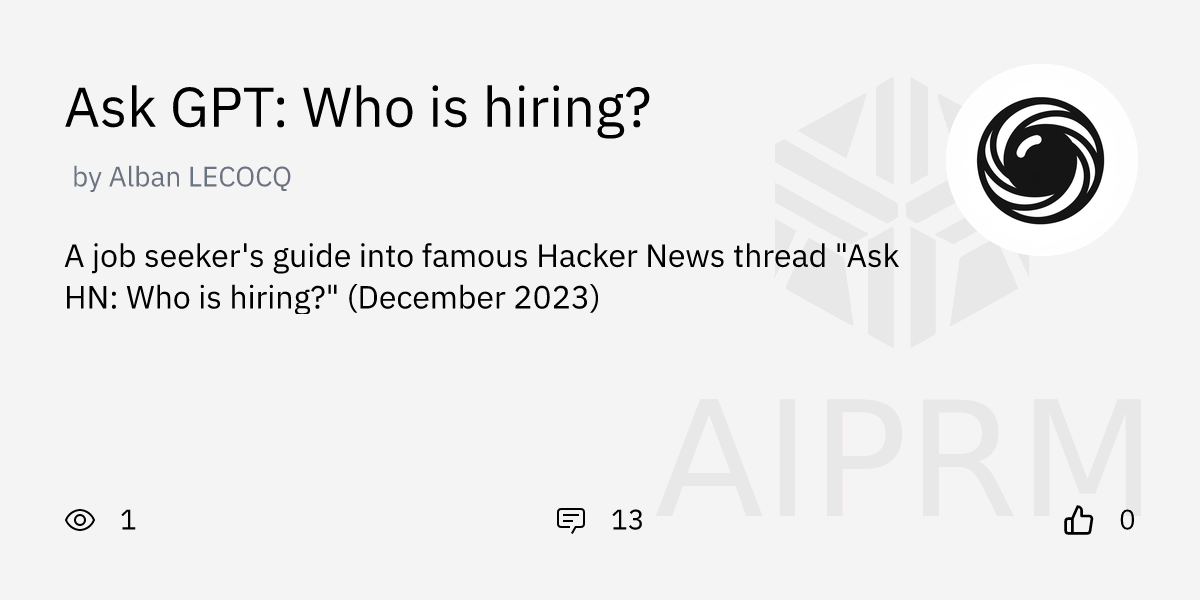 GPT "Ask GPT: Who is hiring?" by "Alban LECOCQ" - AIPRM for ChatGPT