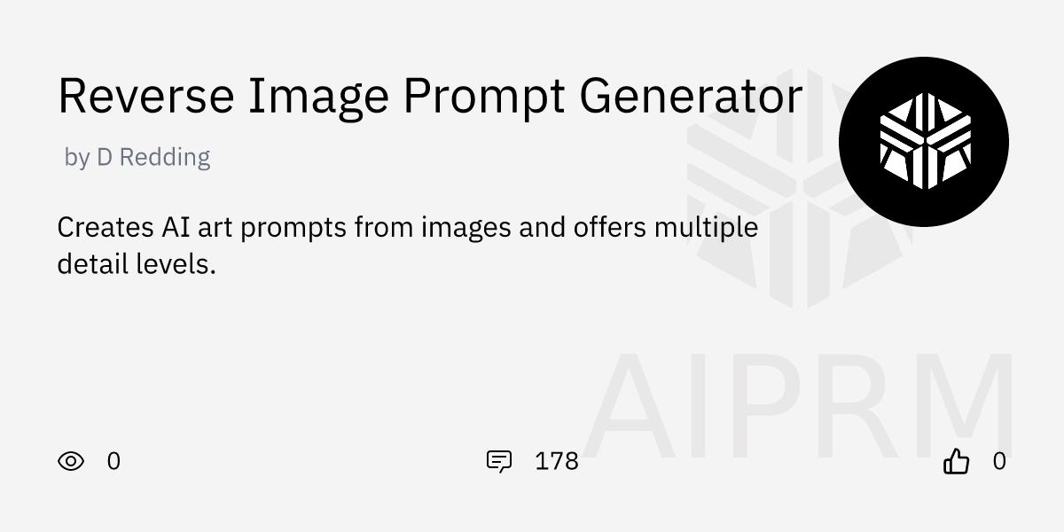 GPT "Reverse Image Prompt Generator" by "D Redding" - AIPRM for ChatGPT