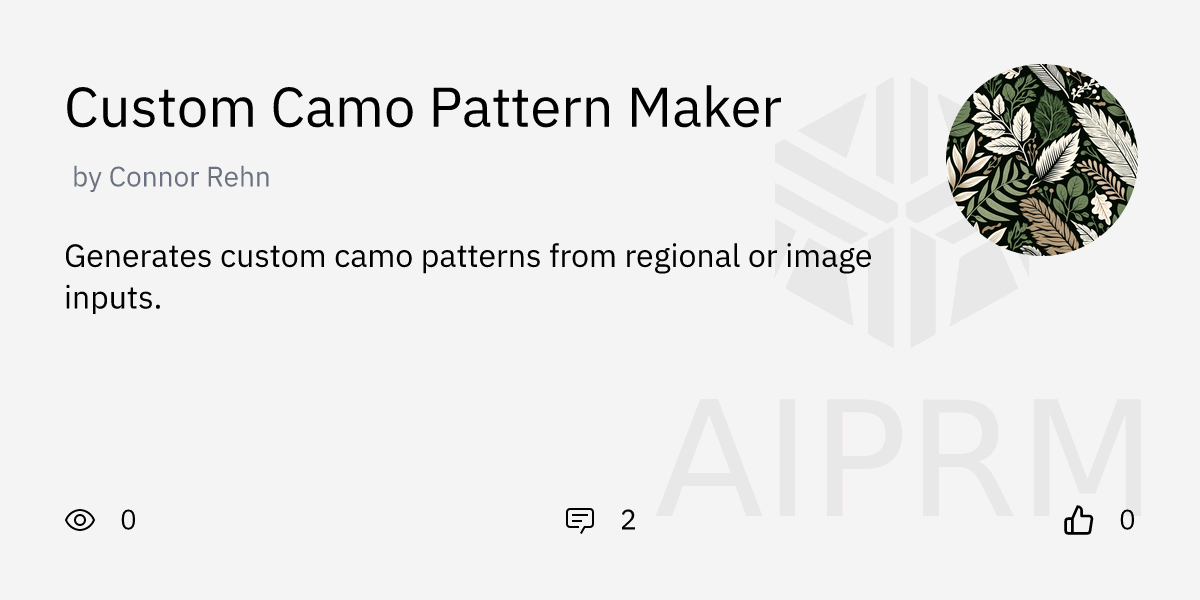 GPT "Custom Camo Pattern Maker" by "Connor Rehn" - AIPRM for ChatGPT