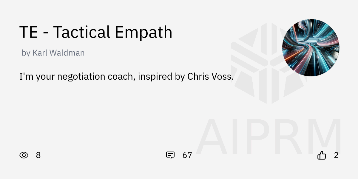 GPT "TE - Tactical Empath" by "Karl Waldman" - AIPRM for ChatGPT