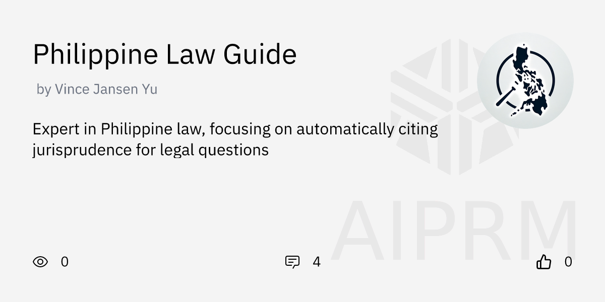 GPT "Philippine Law Guide" by "Vince Jansen Yu" - AIPRM for ChatGPT
