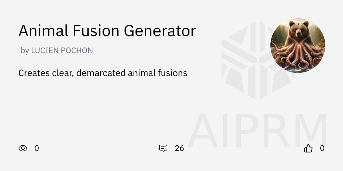 GPT "Animal Fusion Generator" by "LUCIEN POCHON" - AIPRM for ChatGPT