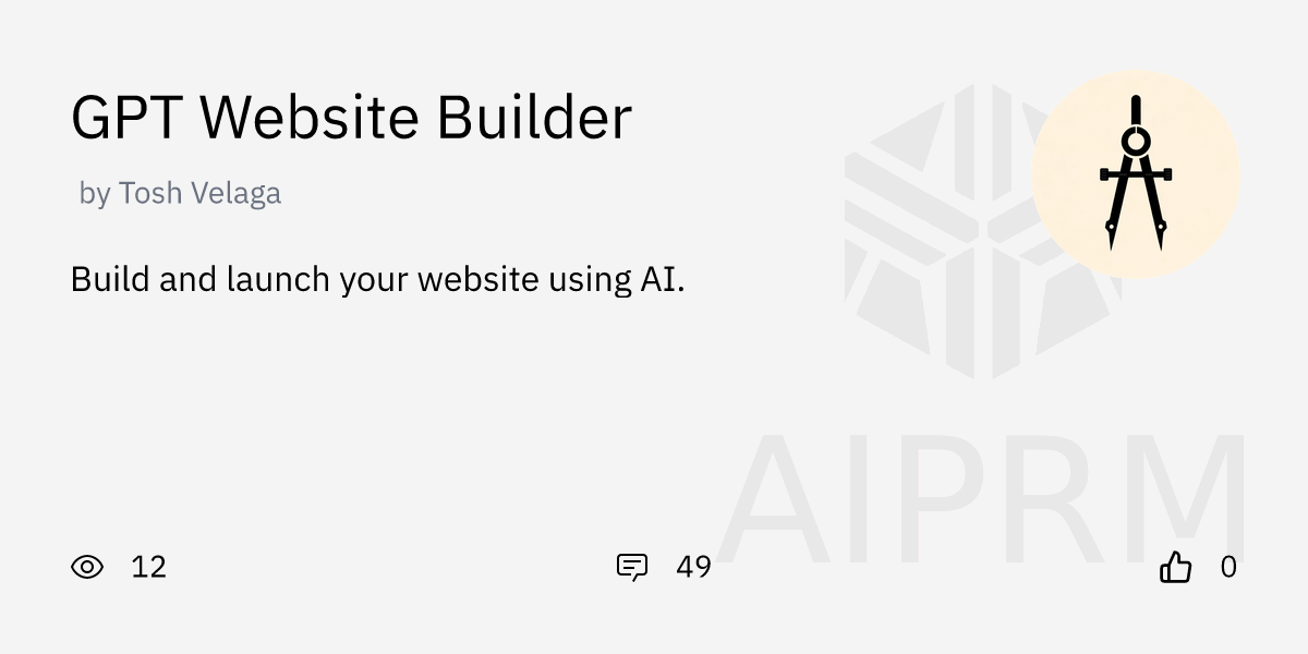 GPT "GPT Website Builder" by "Tosh Velaga" - AIPRM for ChatGPT