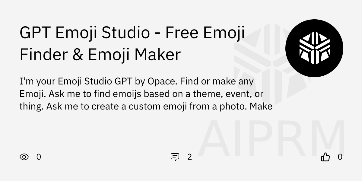 GPT "GPT Emoji Studio - Free Emoji Finder & Emoji Maker" - AIPRM for ChatGPT