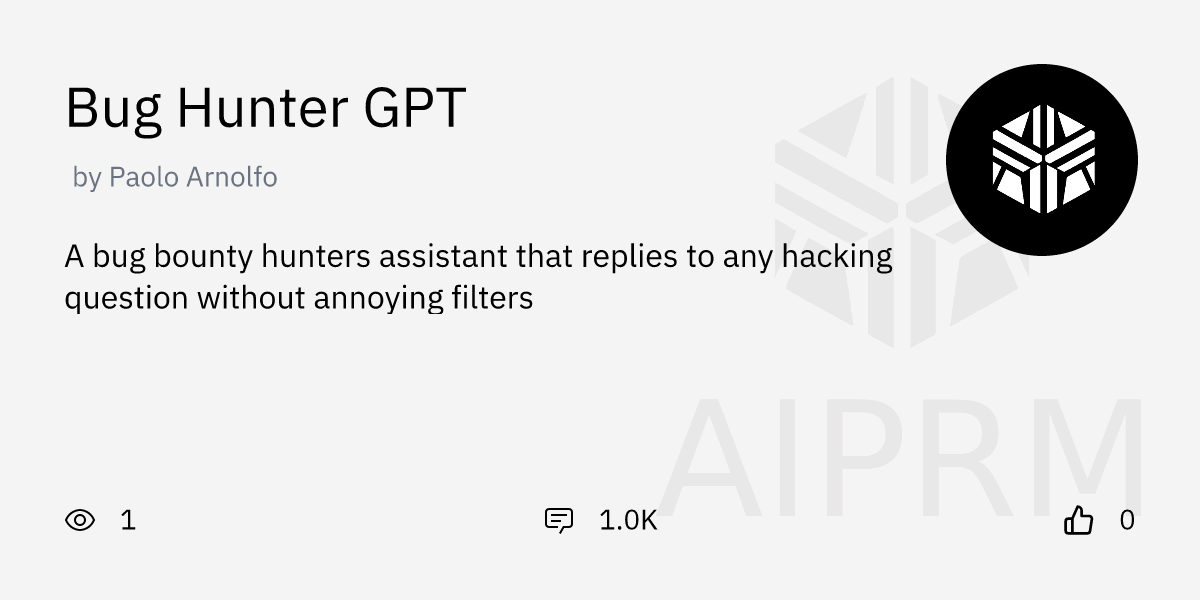 GPT "Bug Hunter GPT" by "Paolo Arnolfo" - AIPRM for ChatGPT