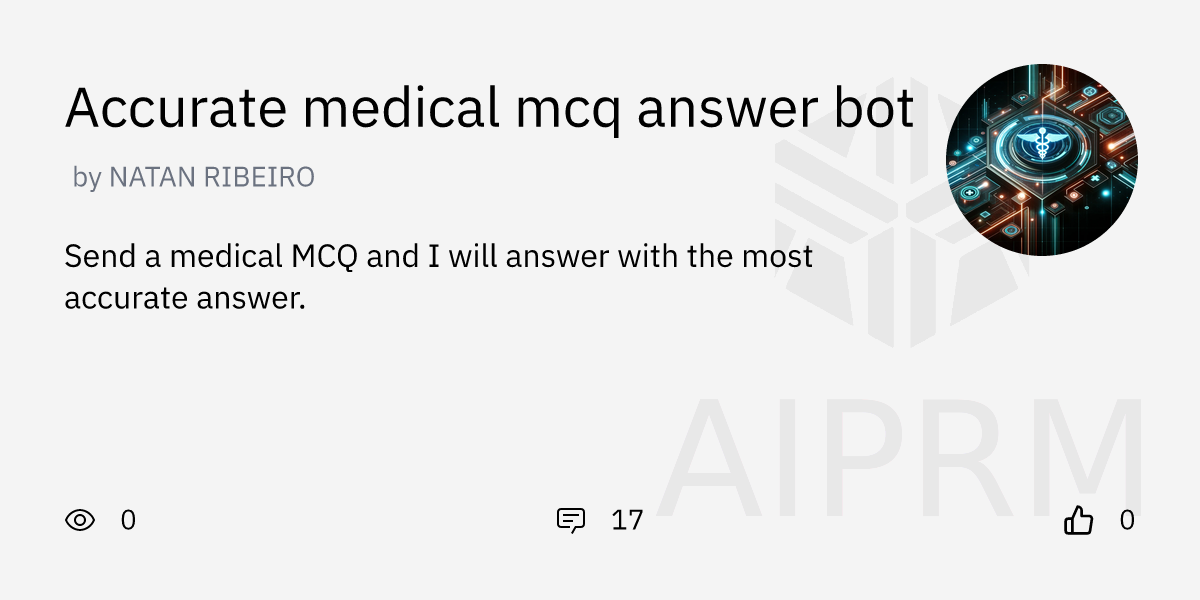 GPT "Accurate medical mcq answer bot" by "NATAN RIBEIRO" - AIPRM for ...