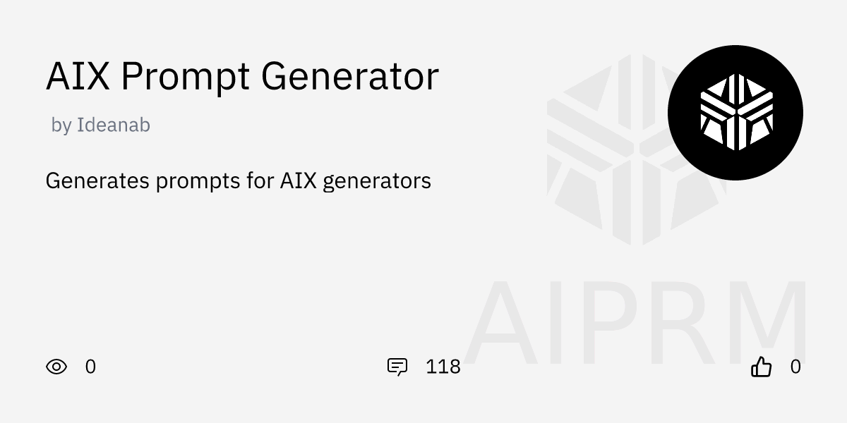 GPT "AIX Prompt Generator" by "Ideanab" - AIPRM for ChatGPT