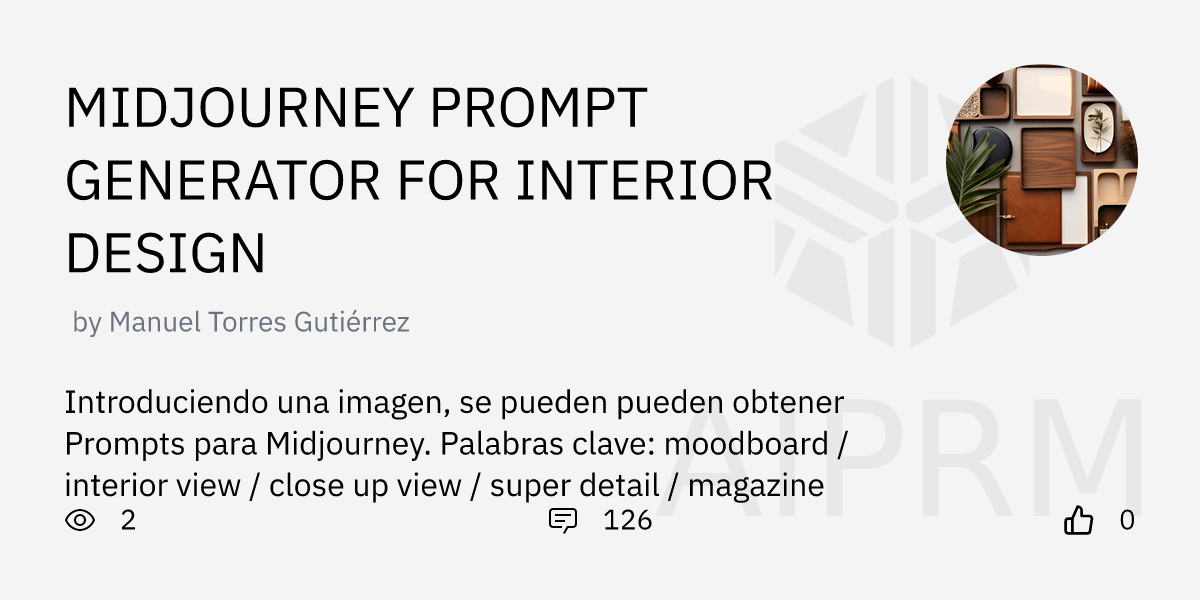 GPT "MIDJOURNEY PROMPT GENERATOR FOR INTERIOR DESIGN" by "Manuel Torres ...