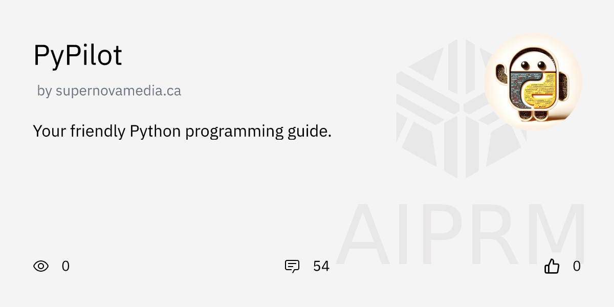 GPT "PyPilot" by "supernovamedia.ca" - AIPRM for ChatGPT