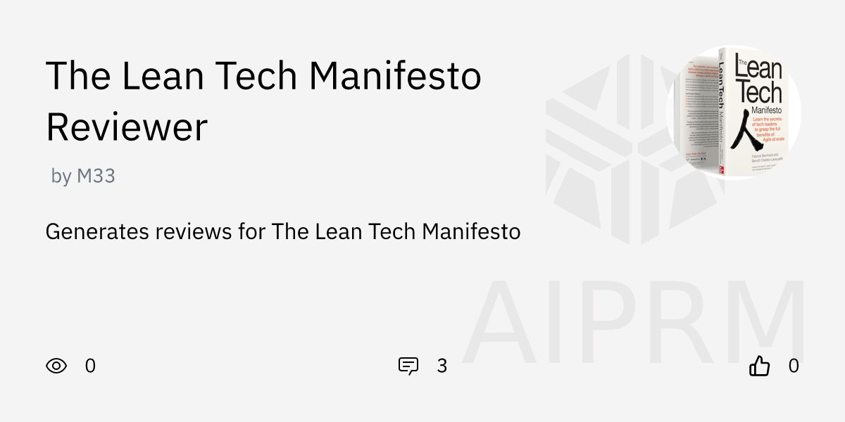 GPT "The Lean Tech Manifesto Reviewer" by "M33" - AIPRM for ChatGPT