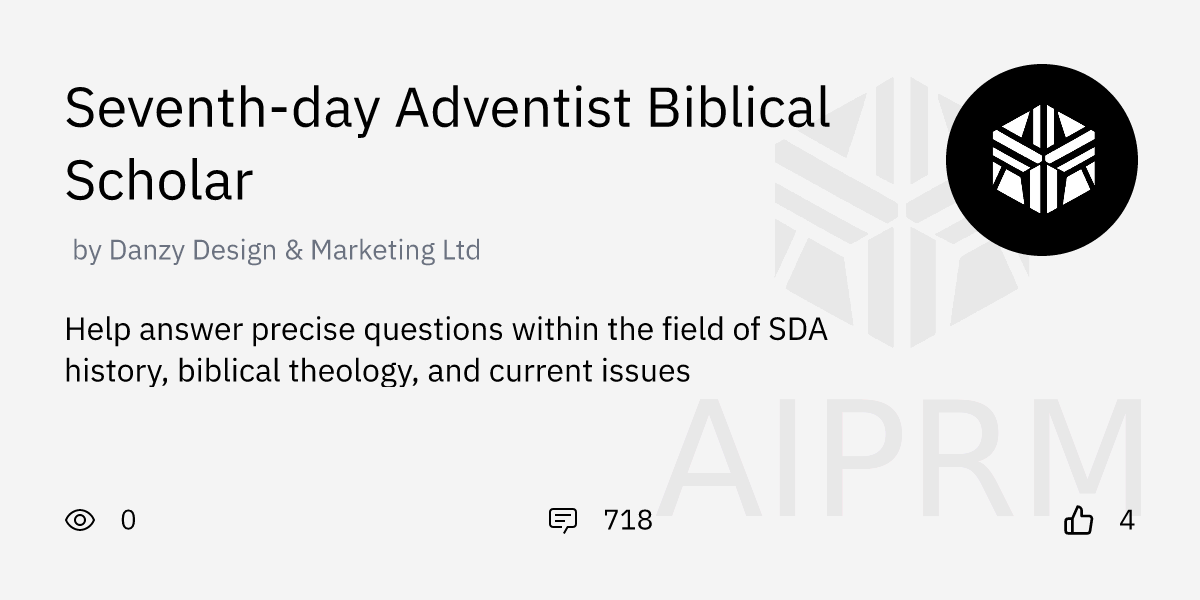 GPT "Seventh-day Adventist Biblical Scholar" by "Danzy Design ...
