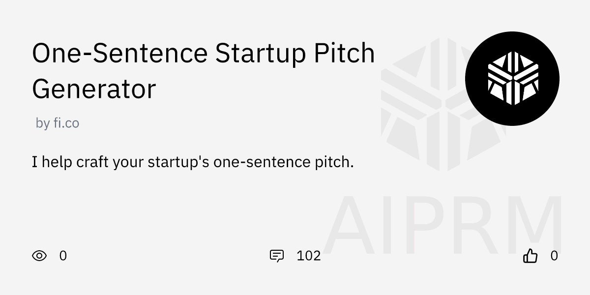 GPT "One-Sentence Startup Pitch Generator" by "fi.co" - AIPRM for ChatGPT