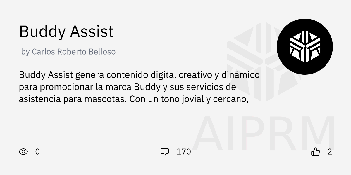 GPT "Buddy Assist" by "Carlos Roberto Belloso" - AIPRM for ChatGPT