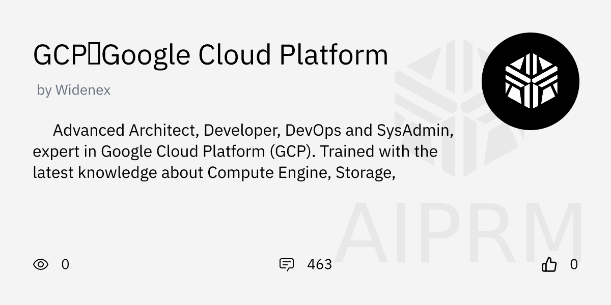 GPT "GCPㆍGoogle Cloud Platform" by "Widenex" - AIPRM for ChatGPT