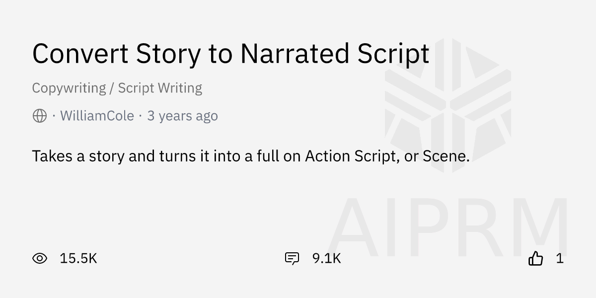 Prompt "Convert Story to Narrated Script" by "WilliamCole" - AIPRM for ...