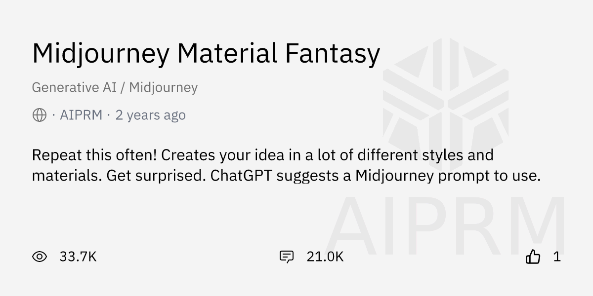 Prompt "Midjourney Material Fantasy" by "AIPRM" - AIPRM for ChatGPT